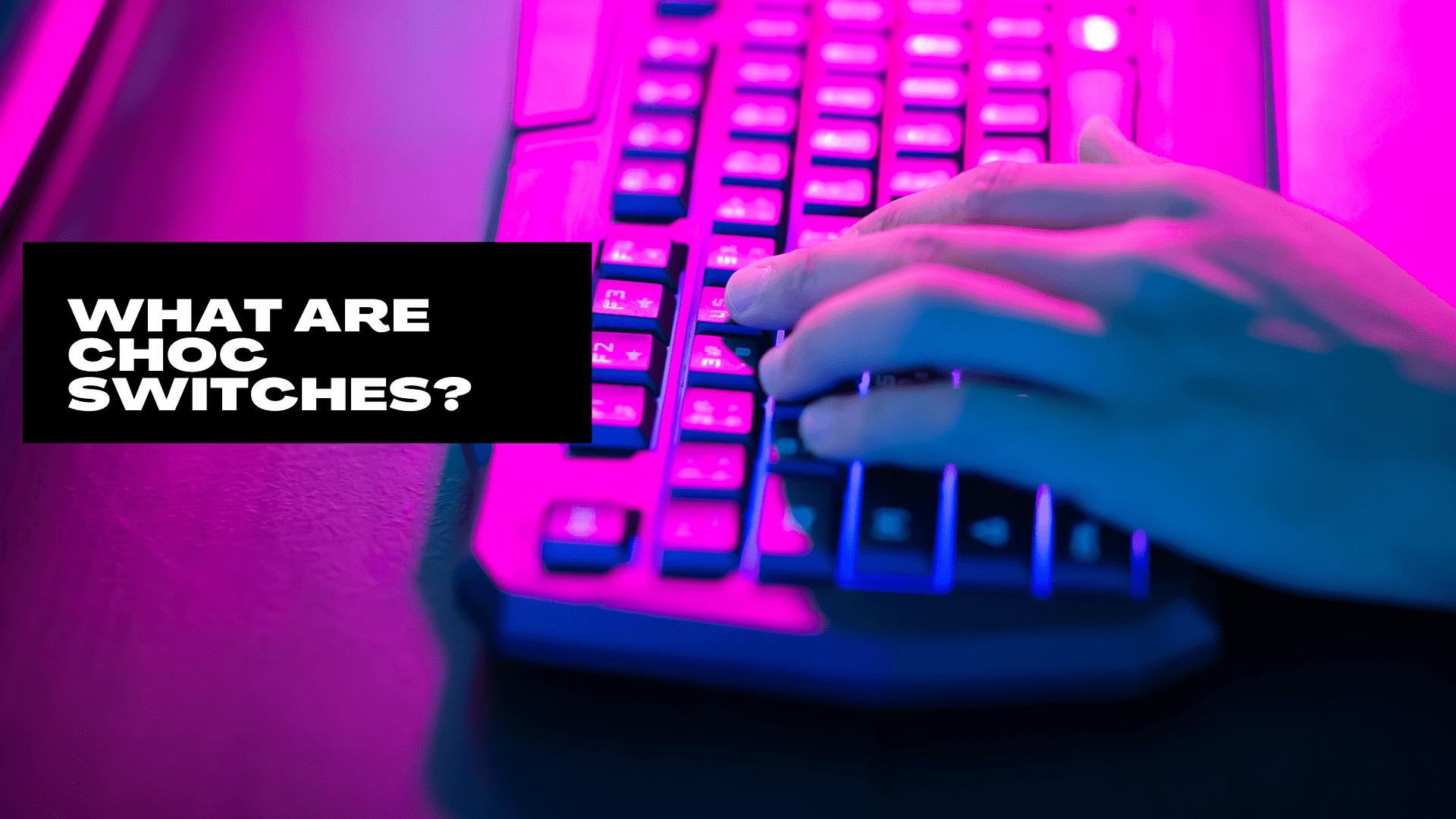 What Are Choc Switches? A Comprehensive Overview – DIYKEY